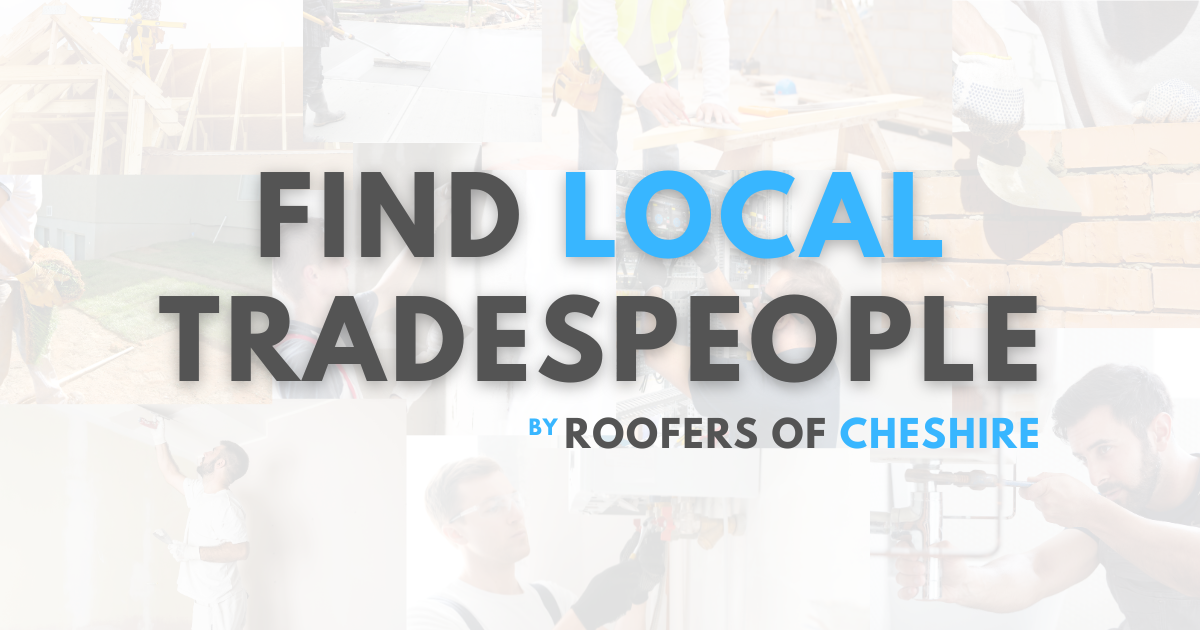Find Local Tradespeople in Cheshire | Roofers of Cheshire Ltd